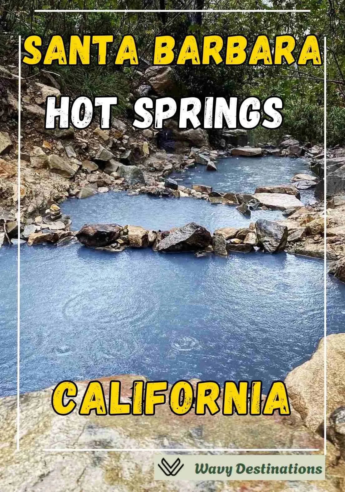 Santa Barbara Hot Springs: Best Spots & Hiking Guide