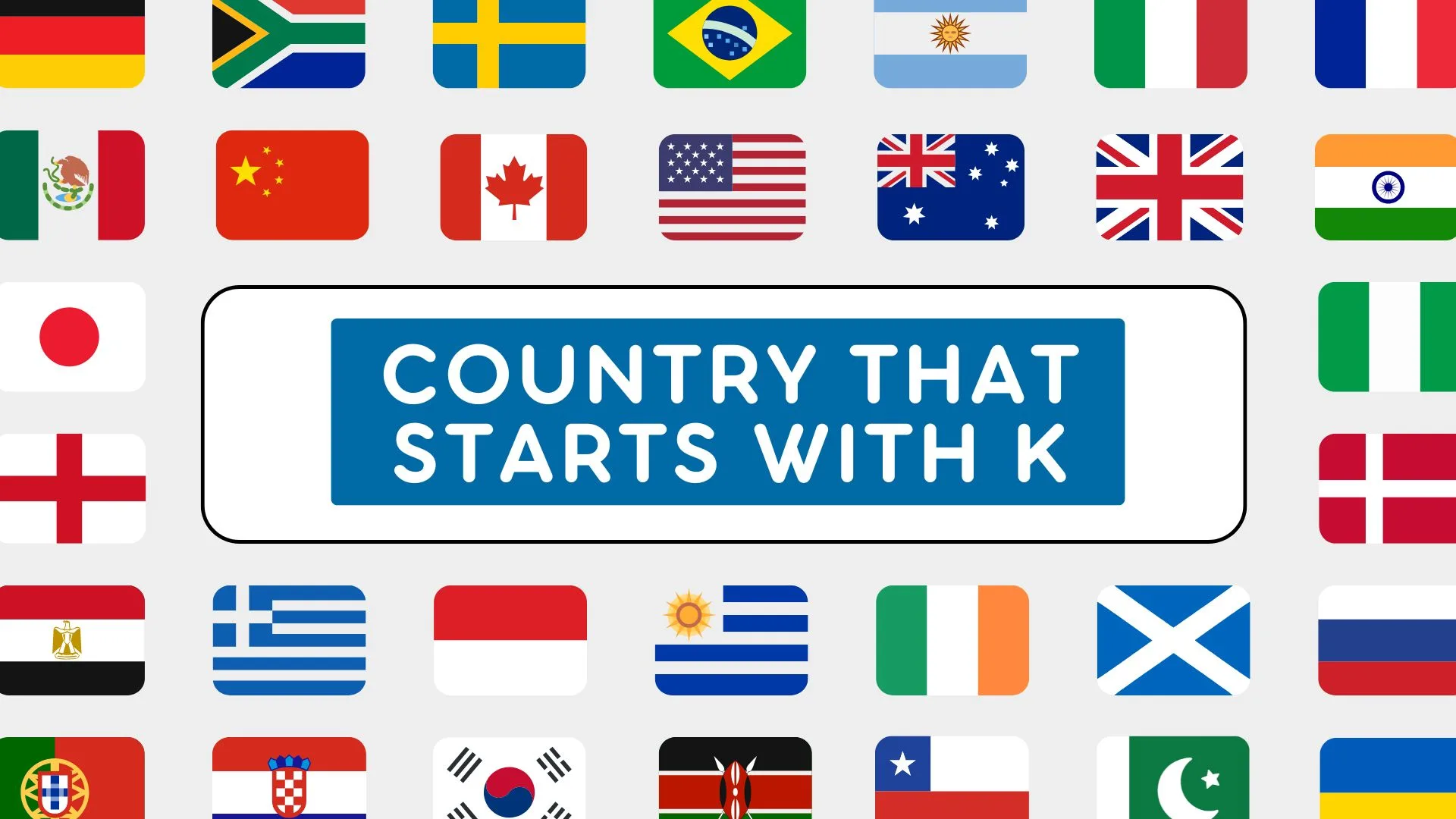 Country That Starts With K: Full List With Facts