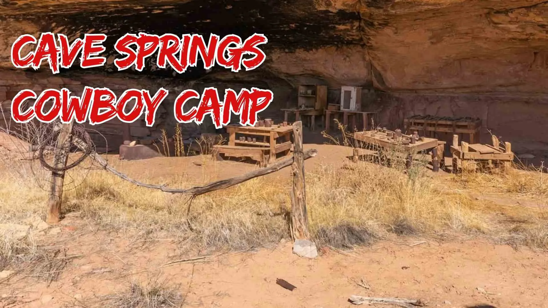 Cave Springs Cowboy Camp Utah - Trail, Map & Things to Do